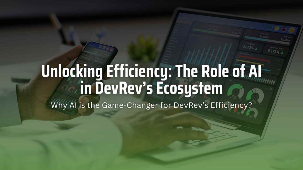 Unlocking Efficiency: The Role of AI in DevRev’s Ecosystem - SecureKloud Infosolutions
